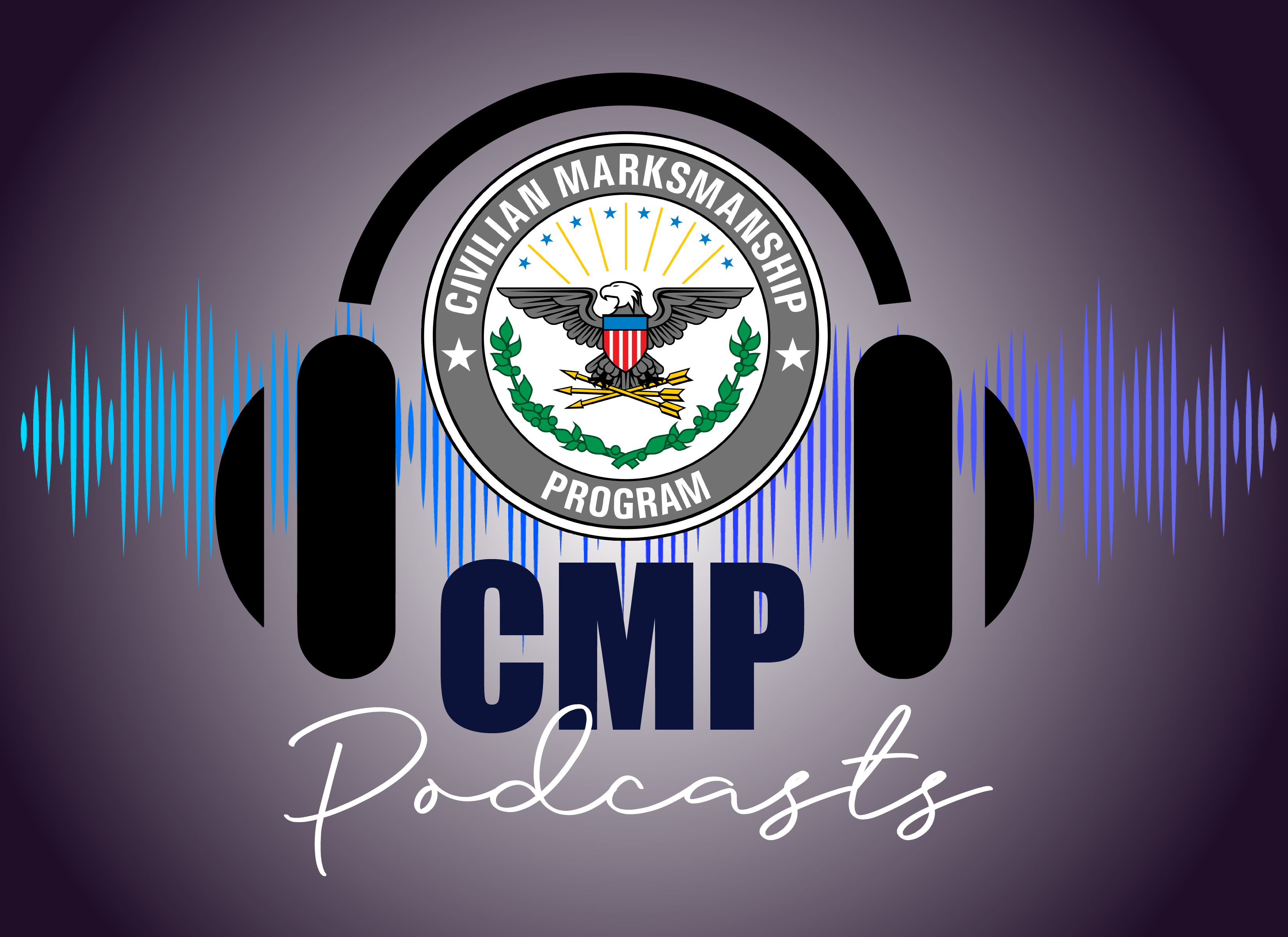 CMP Podcasts - Civilian Marksmanship Program