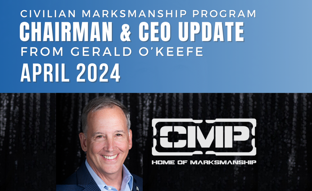 CMP UPDATE: APRIL 2024 - Civilian Marksmanship Program
