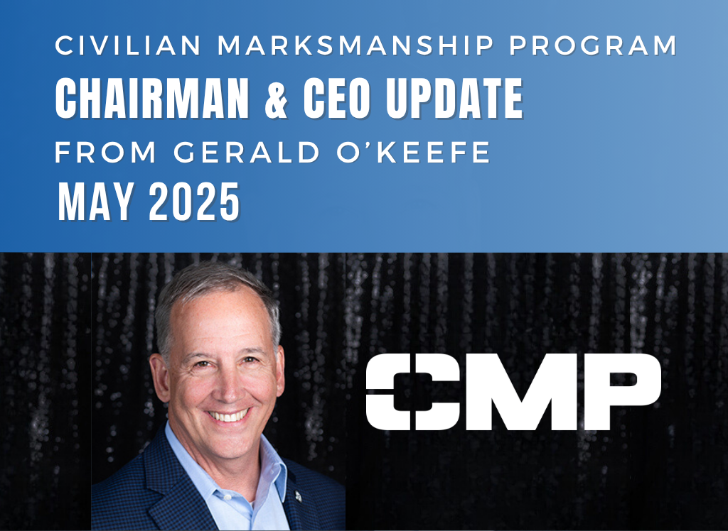 CMP CEO Update: May 2025 - Civilian Marksmanship Program